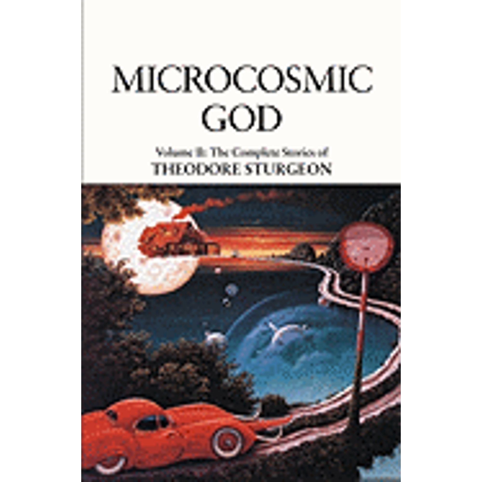 Pre-Owned Microcosmic God: Volume II: The Complete Stories of Theodore ...