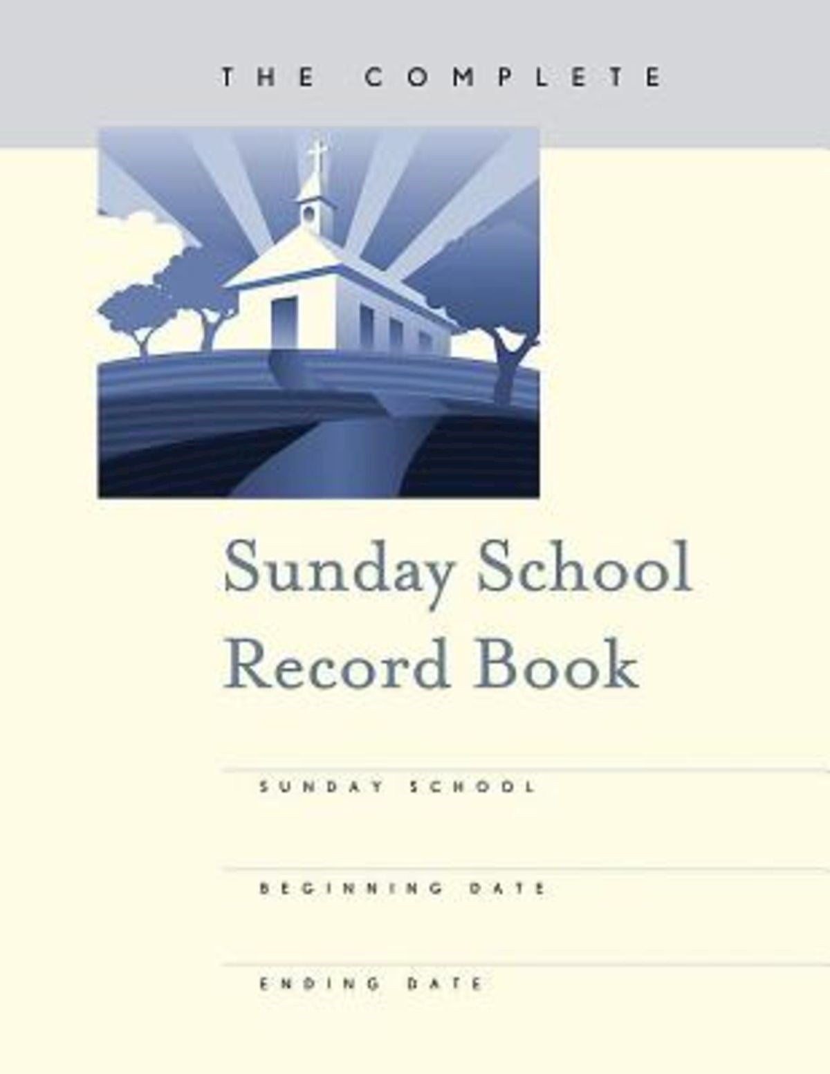 The Complete Sunday School Record Book (Other book format) - Walmart.com