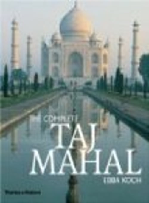 Pre-Owned The Complete Taj Mahal and the Riverfront Gardens of Agra ...