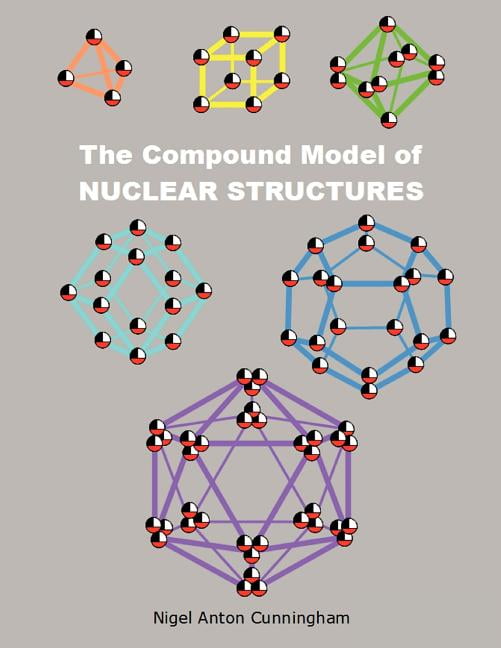 The Compound Model of Nuclear Structures: Nuclear Structures - Walmart.com