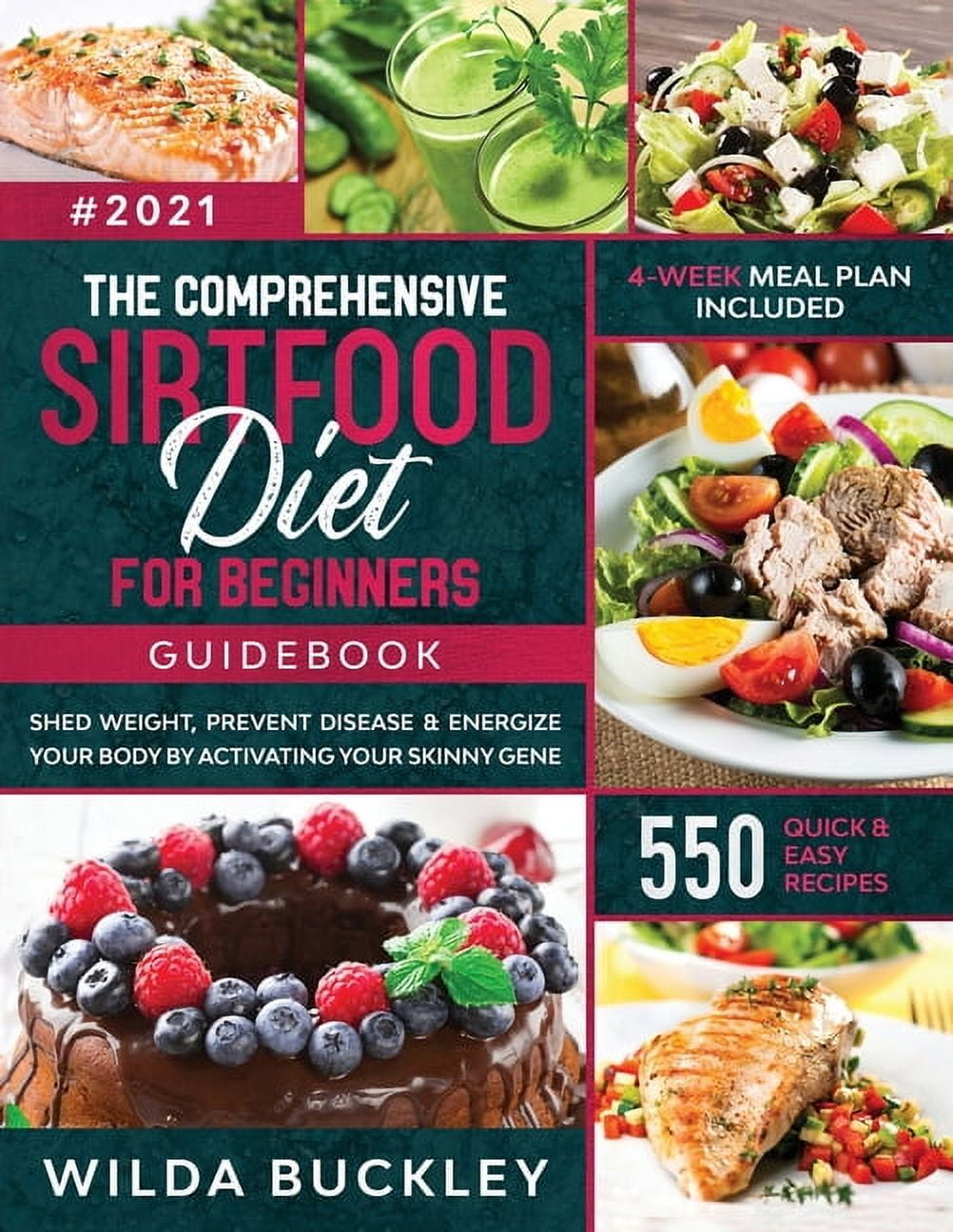 The Comprehensive Sirtfood Diet Guidebook: Shed Weight, Burn Fat ...