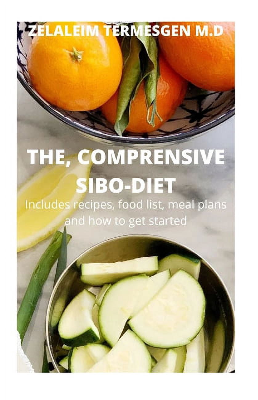 The, Comprensive Sibo-Diet: Includes recipes, food list, meal plans and ...