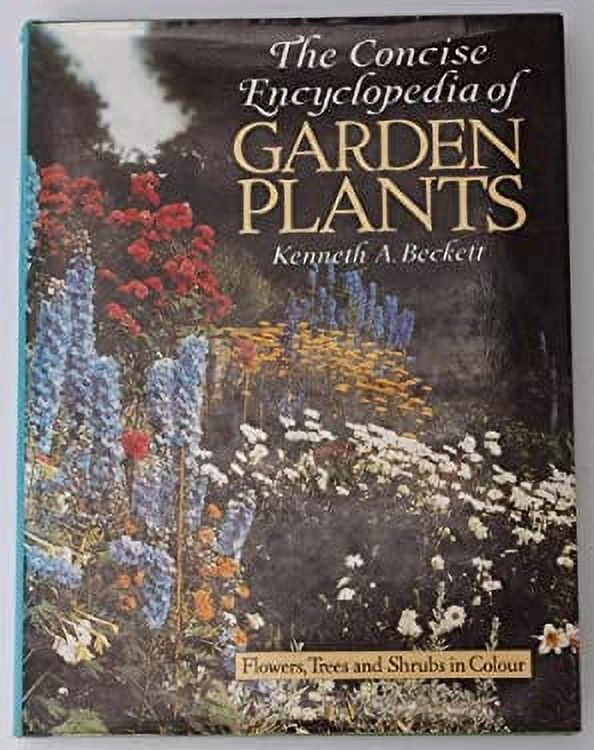 The Concise Encyclopedia of Garden Plants 9780856135347 Used / Pre-owned - Walmart.com