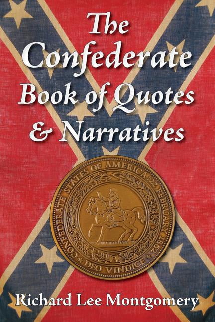 The Confederate Book of Quotes & Narratives (Paperback) - Walmart.com