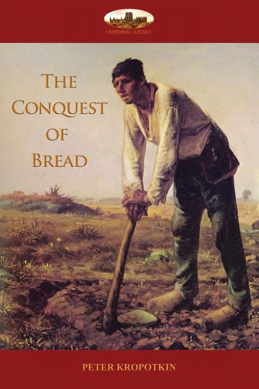 The Conquest of Bread, (Paperback) - Walmart.com