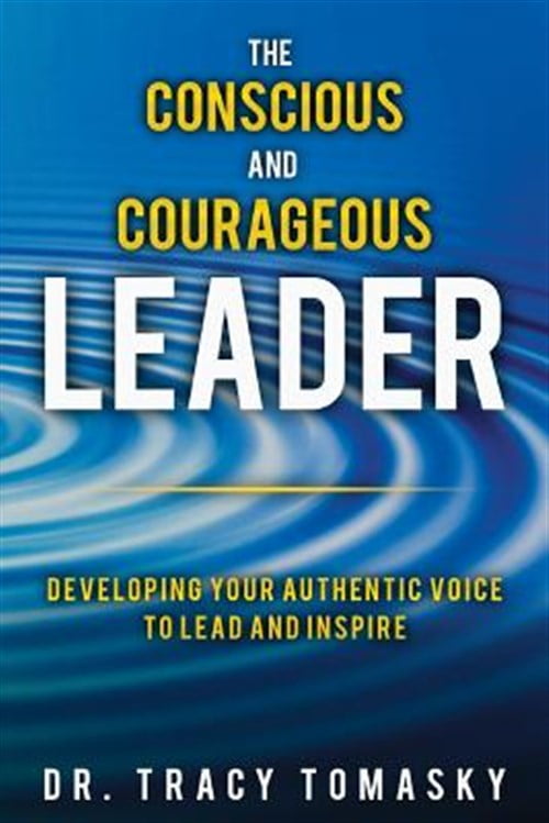 Pre-Owned The Conscious and Courageous Leader: Developing Your ...