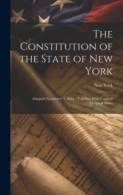 The Constitution of the State of New York (Hardcover) - Walmart.com