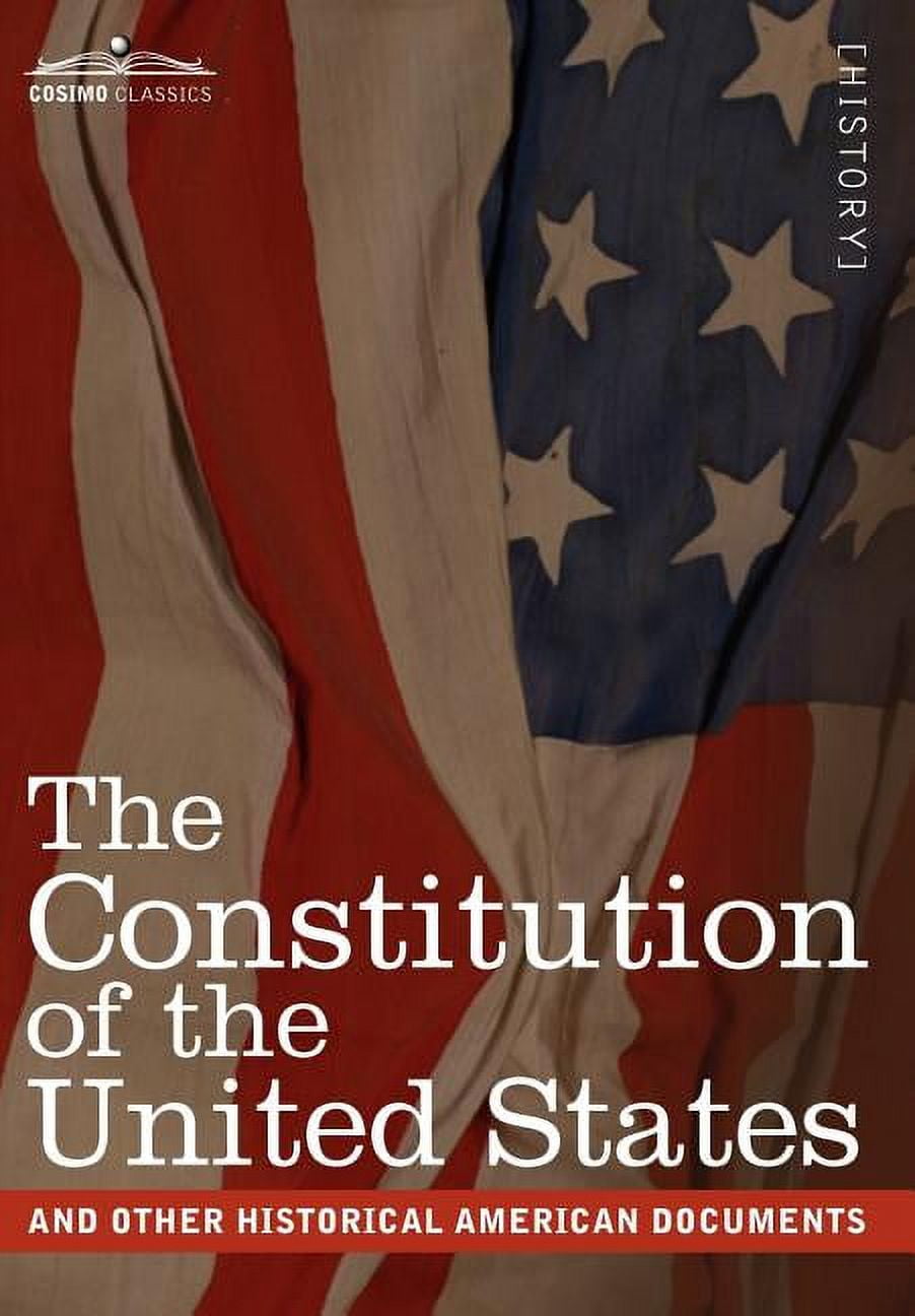 The Constitution of the United States and Other Historical American ...