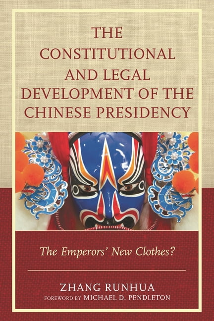 The Constitutional and Legal Development of the Chinese Presidency: The ...