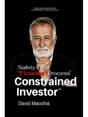The Constrained Investor Safety-First "Flooring" Process for ERISA ...