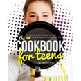 The Cookbook for Teens : The Easy Teen Cookbook with 74 Fun & Delicious ...