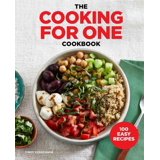 The Cooking for One Cookbook : 100 Easy Recipes (Paperback) - Walmart.com