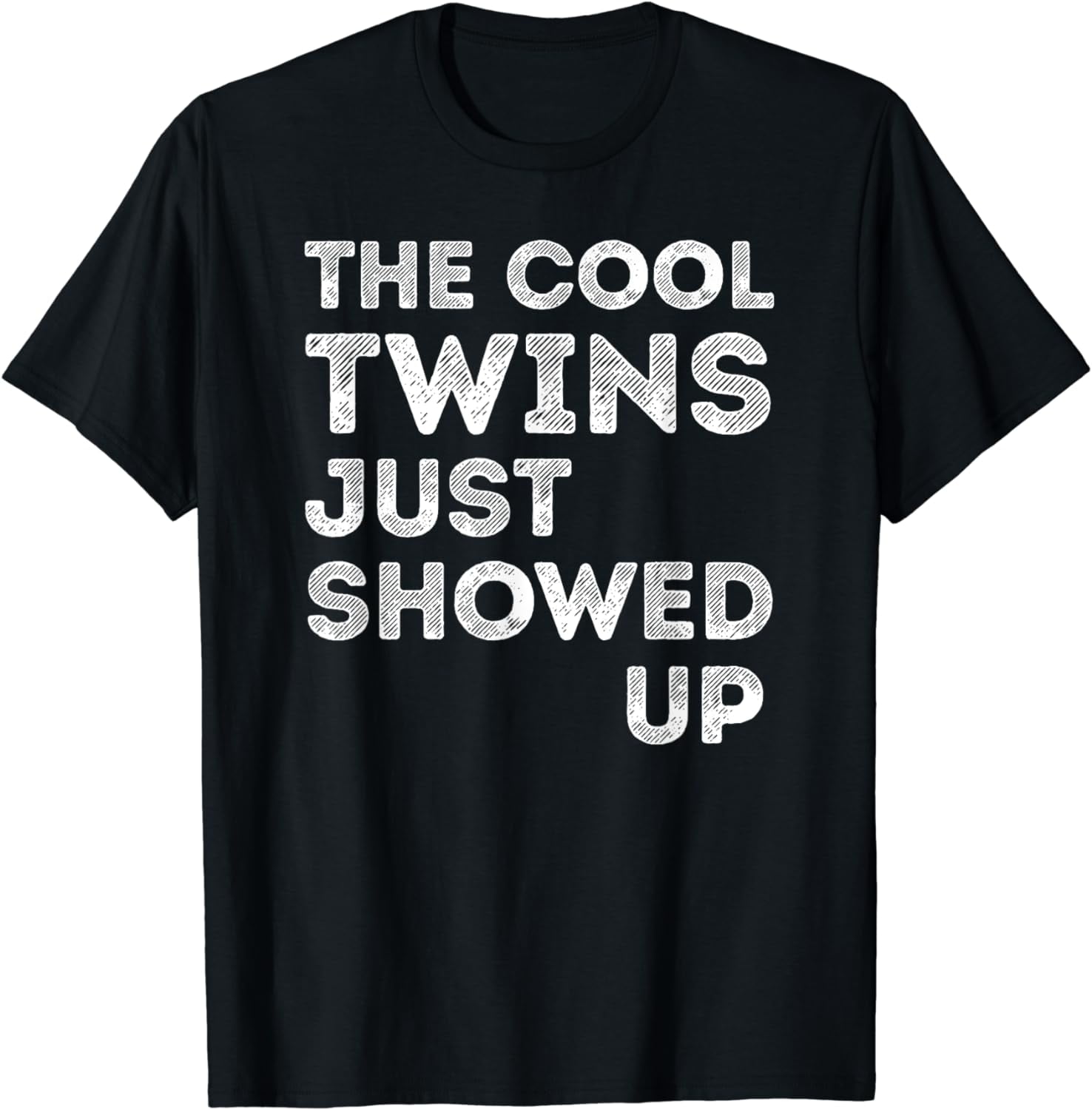 The Cool Twins Just Showed Up Funny Twin Twinning Matching T-Shirt ...