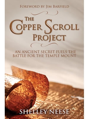 The Copper Scroll Project: An Ancient Secret Fuels the Battle for the ...