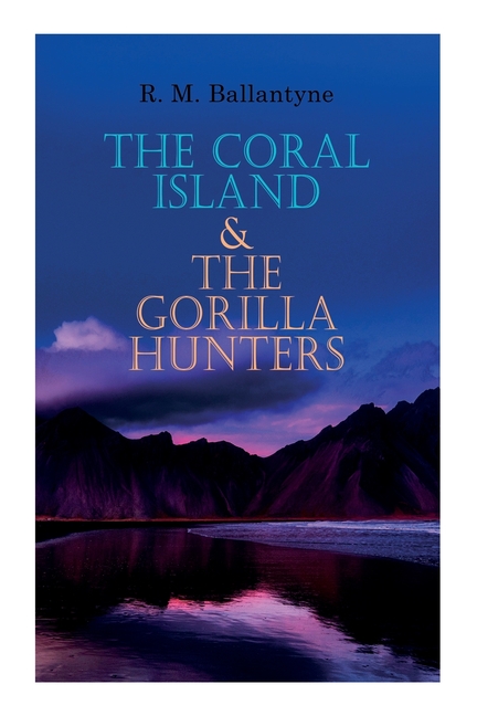 The Coral Island & The Gorilla Hunters (Paperback) - Walmart.com