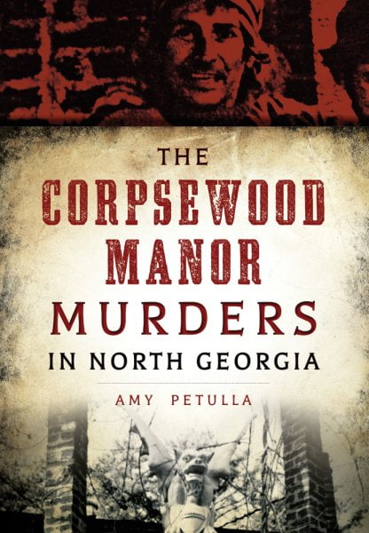 The Corpsewood Manor Murders in North Georgia - Walmart.com