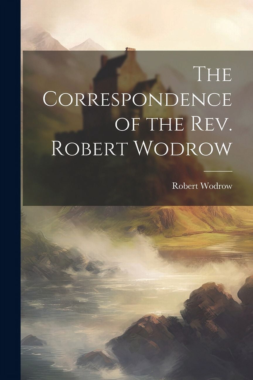 Robert Wodrow Books - Walmart.com