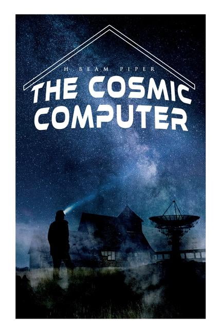 The Cosmic Computer: Terro-Human Future History Novel - Walmart.com