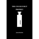 The Cough Syrup Prophet: A Novella, (Paperback) - Walmart.com