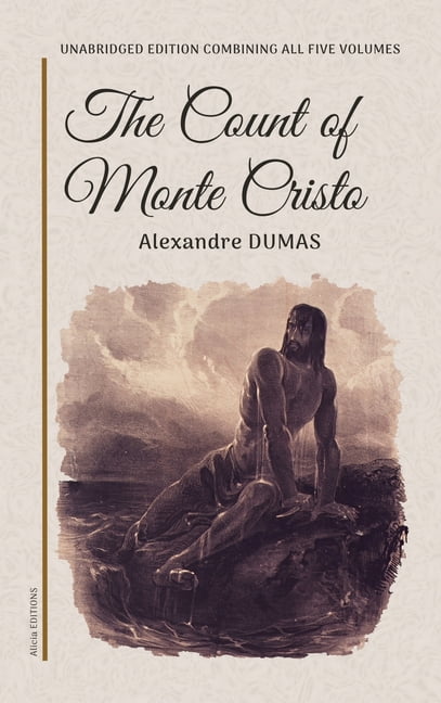 The Count of Monte Cristo: Unabridged edition combining all five ...