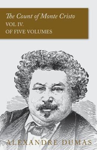 The Count Of Monte Cristo Vol IV In Five Volumes Walmart The Count Of Monte Cristo Vol IV In Five Volumes Walmart