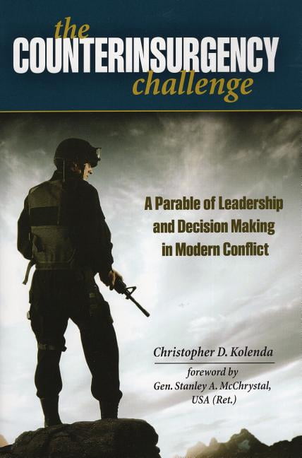 The Counterinsurgency Challenge : A Parable of Leadership and Decision ...