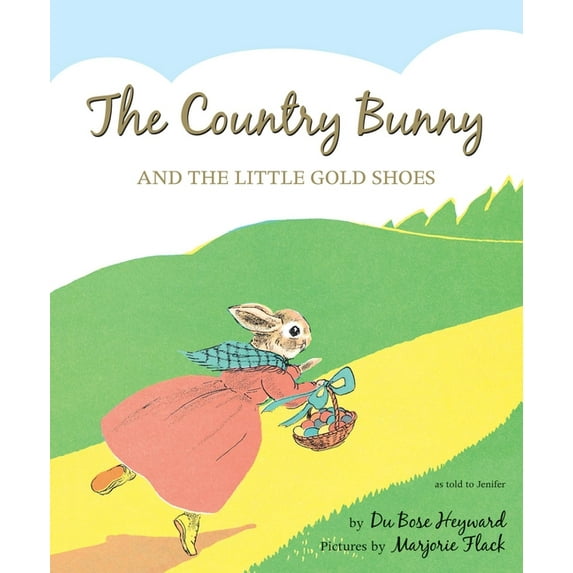 The Country Bunny and the Little Gold Shoes 75th Anniversary Edition ...