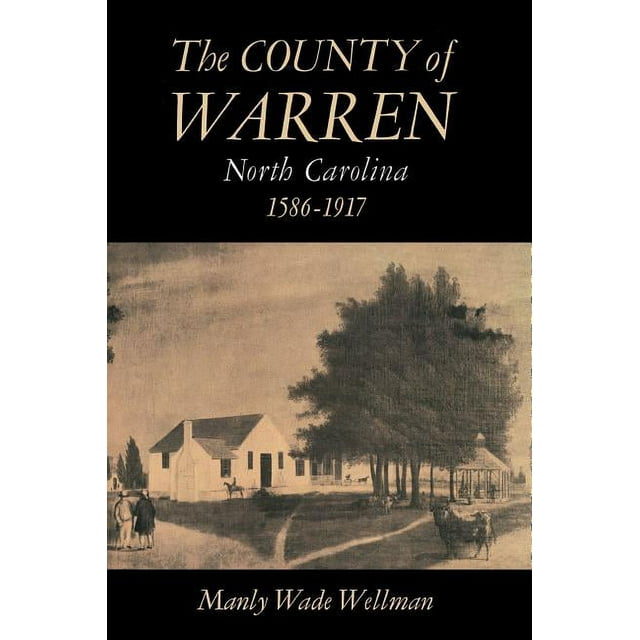 The County of Warren, North Carolina, 1586-1917 (Paperback) - Walmart.com