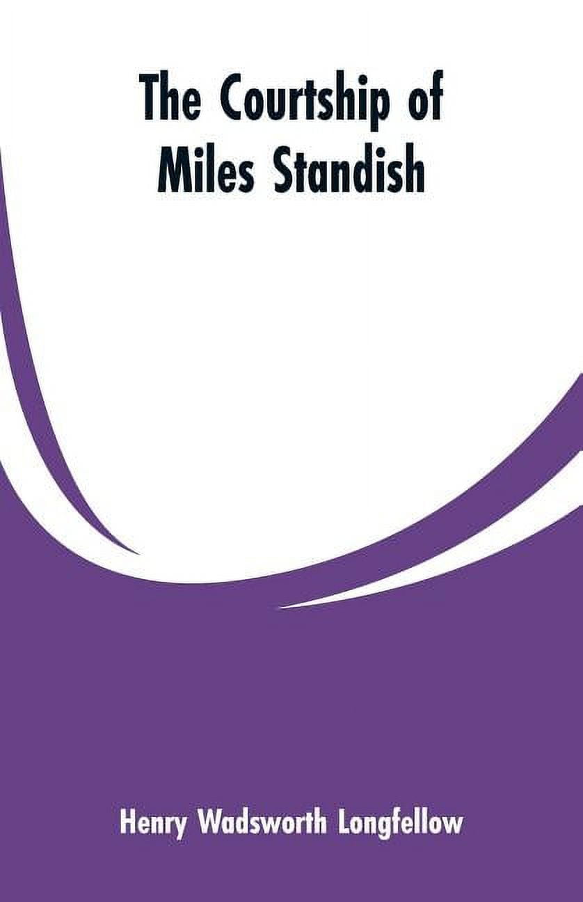 The Courtship of Miles Standish, (Paperback) - Walmart.com