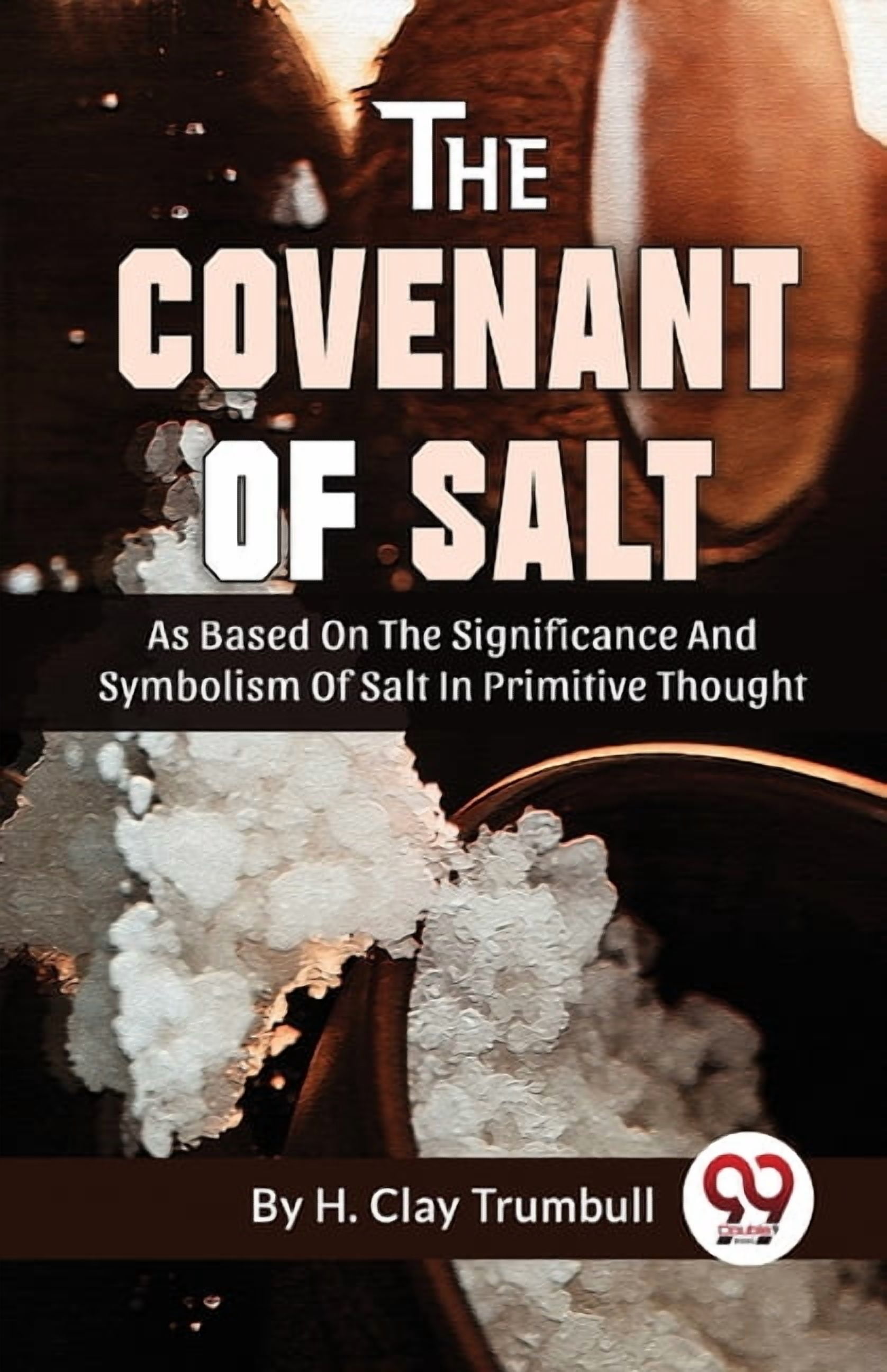 The Covenant Of Salt As Based On The Significance And Symbolism Of Salt ...