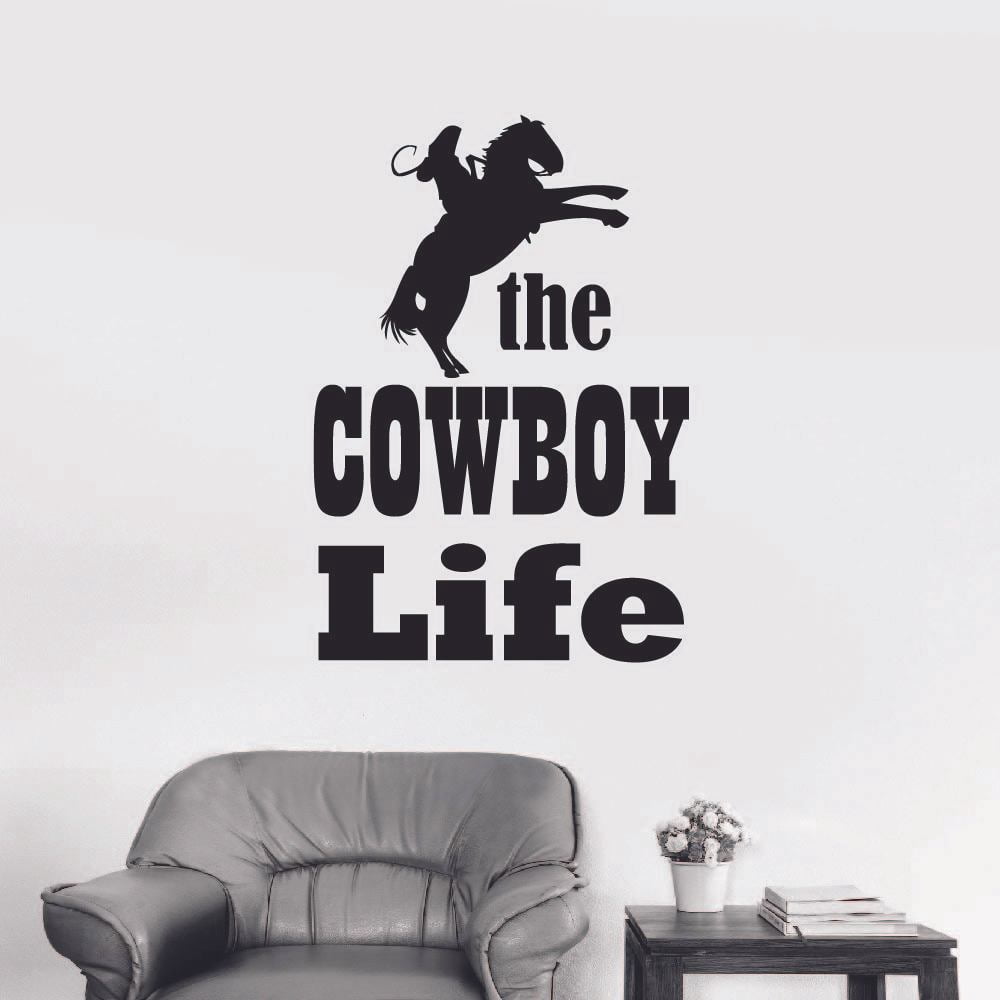 The Cowboy Life Horse Cowboy Cowgirl Quote Country Life Quotes Wall ...