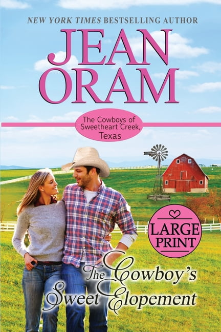 The Cowboys of Sweetheart Creek, Texas The Cowboy's Sweet Elopement: A ...