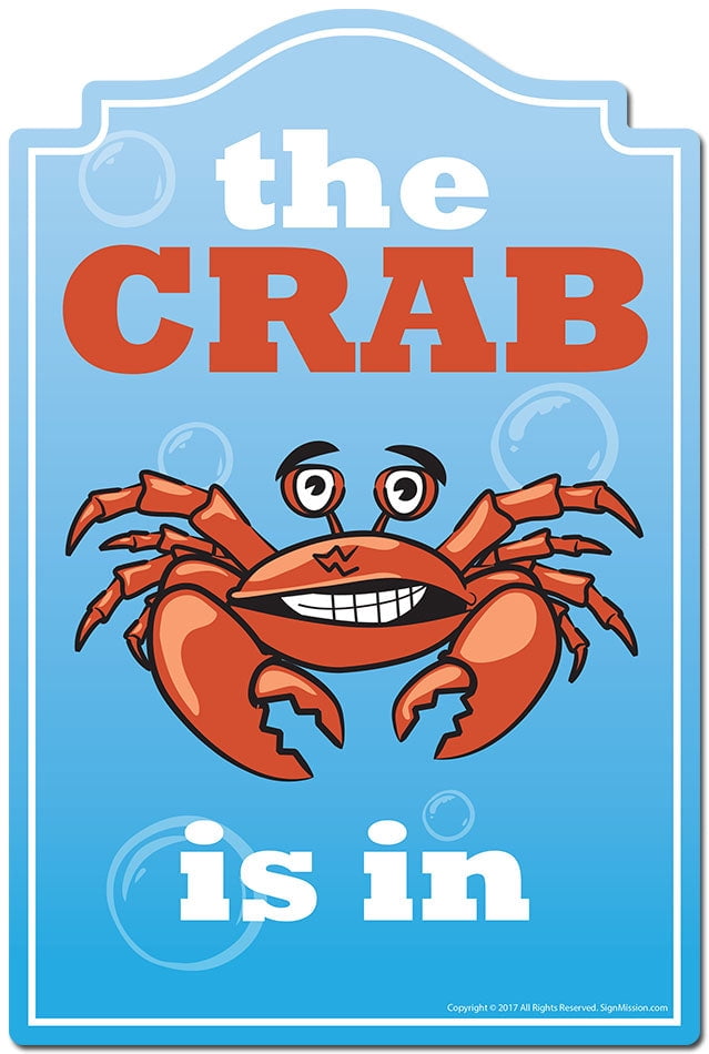 The Crab Is In Novelty Sign | Indoor/Outdoor | Funny Home Decor for ...