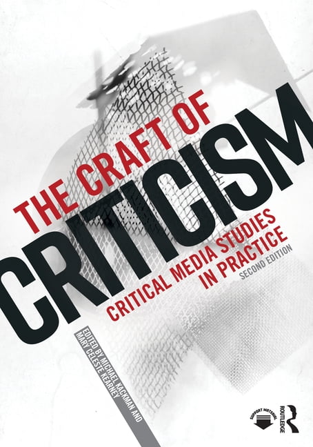The Craft of Criticism: Critical Media Studies in Practice, (Paperback ...