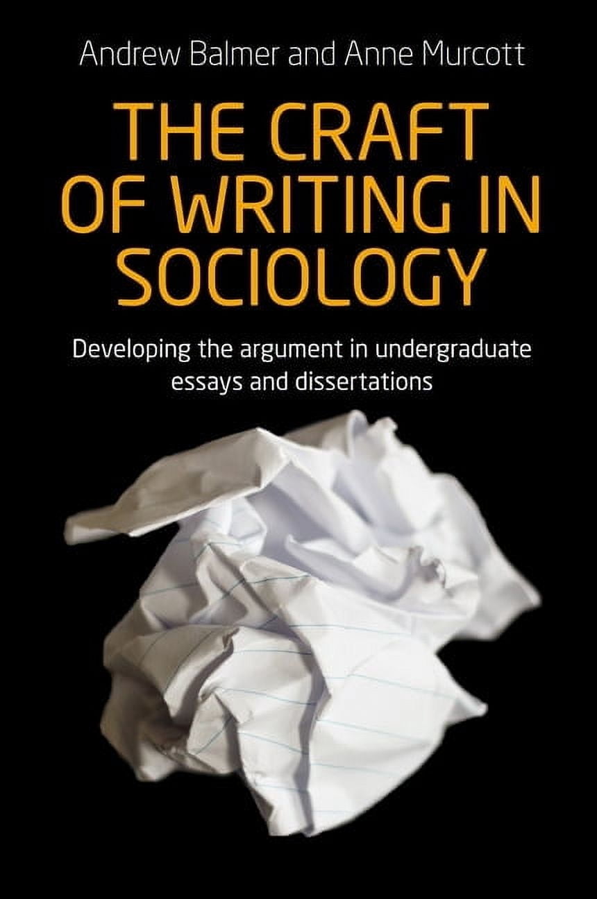 The Craft of Writing in Sociology: Developing the Argument in ...