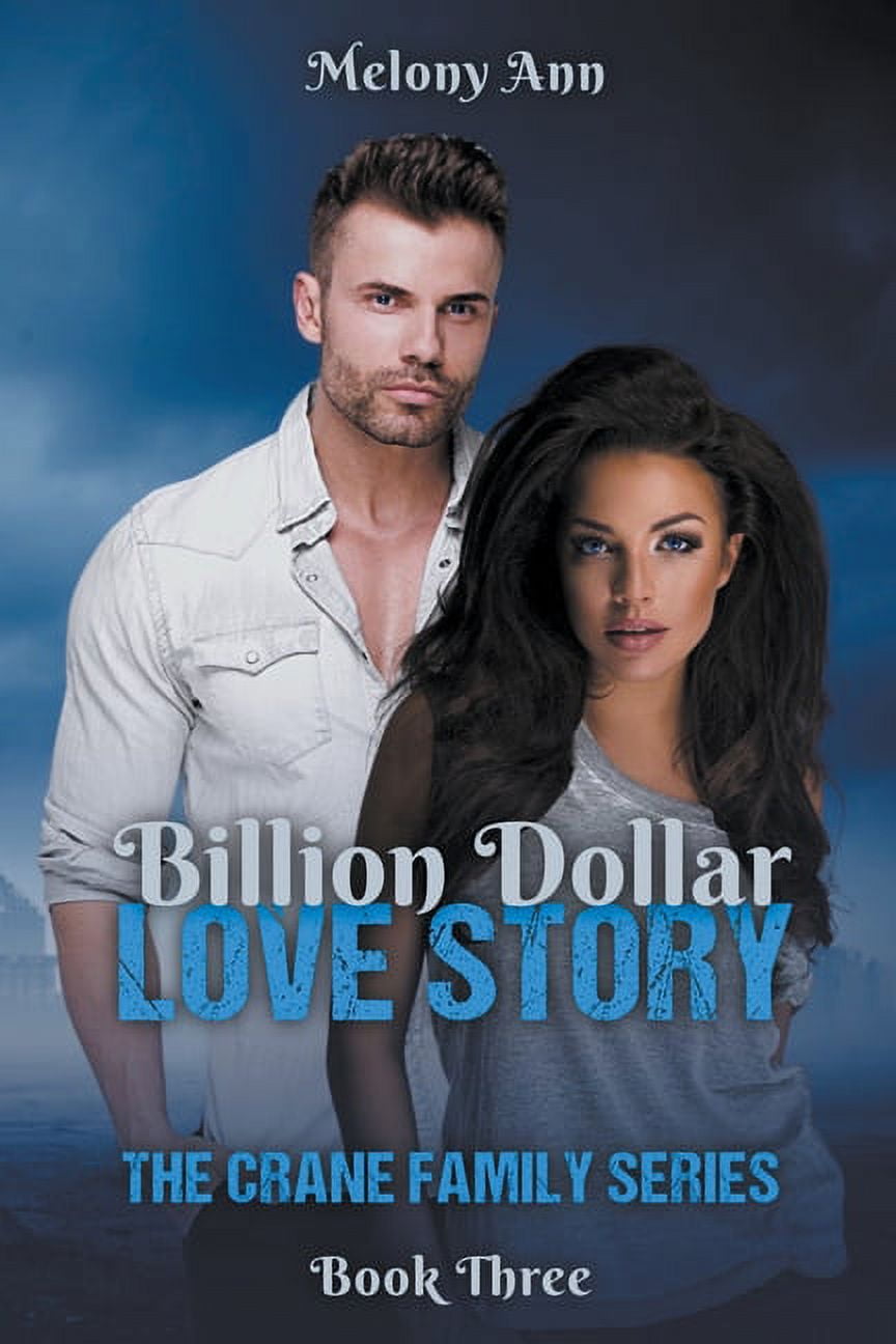 The Crane Family Billion Dollar Love Story, Book 3, (Paperback) - Walmart.com