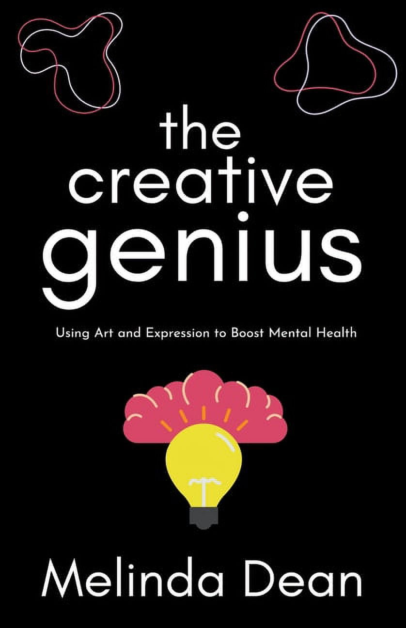 The Creative Genius: Using Art and Expression to Boost Mental Health ...