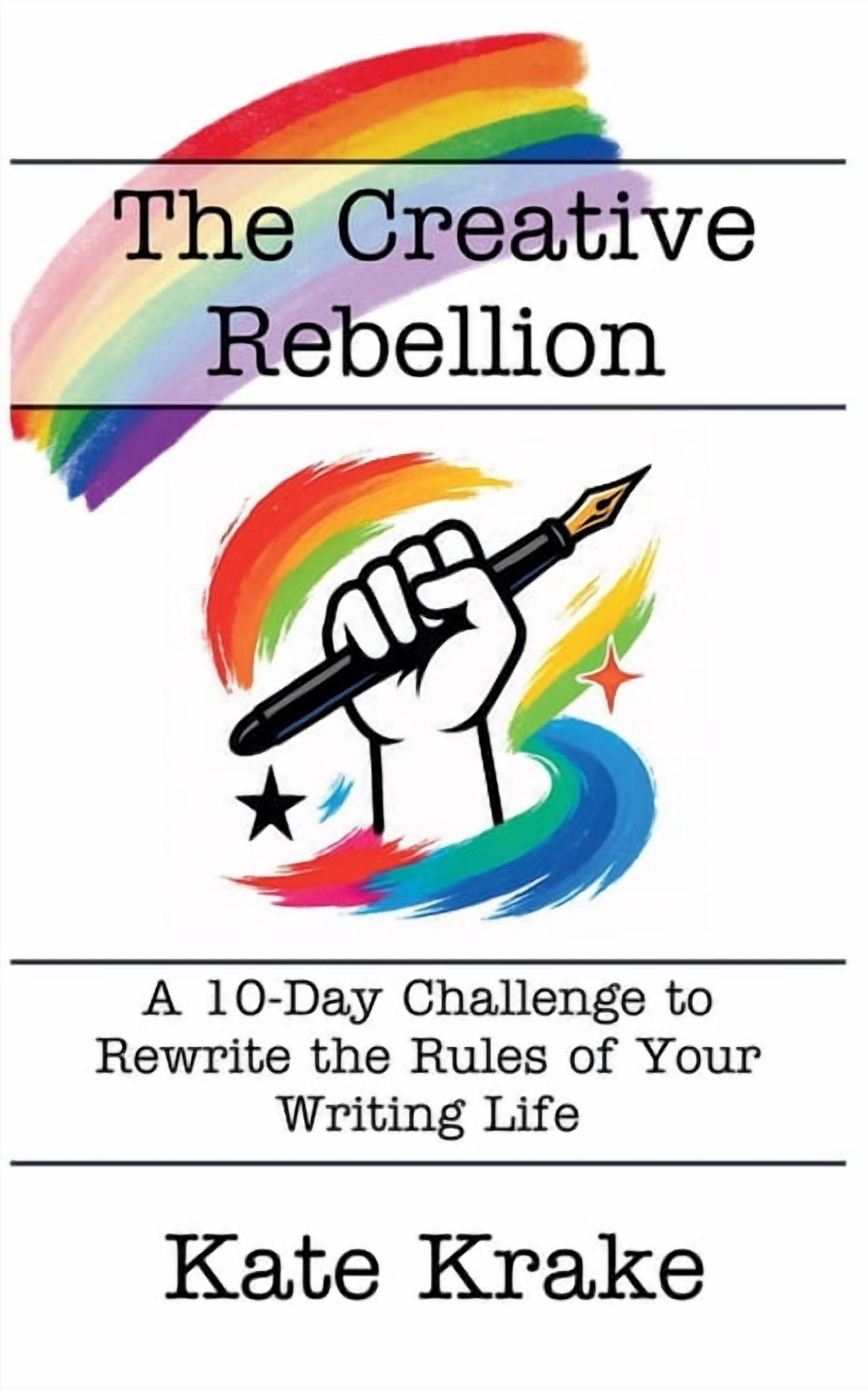 The Creative Writing Life The Creative Rebellion, Book 6, (Paperback ...