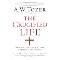 The Essential Tozer Collection: The Pursuit of God, the Purpose of Man ...