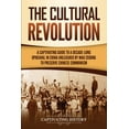 The Cultural Revolution: A Captivating Guide to a Decade-Long Upheaval ...