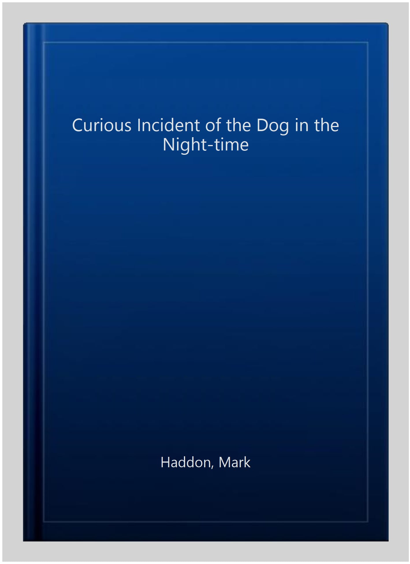 The Curious Incident of the Dog in the Night-time (Paperback) by Mark ...