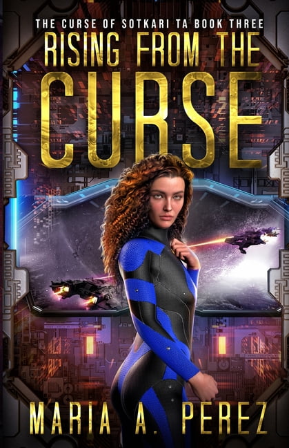 The Curse of Sotkari Ta Rising From The Curse: A Romantic Space Opera ...