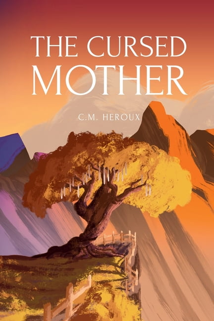 The Cursed Mother The Cursed Mother, Book 1, (Paperback) - Walmart.com