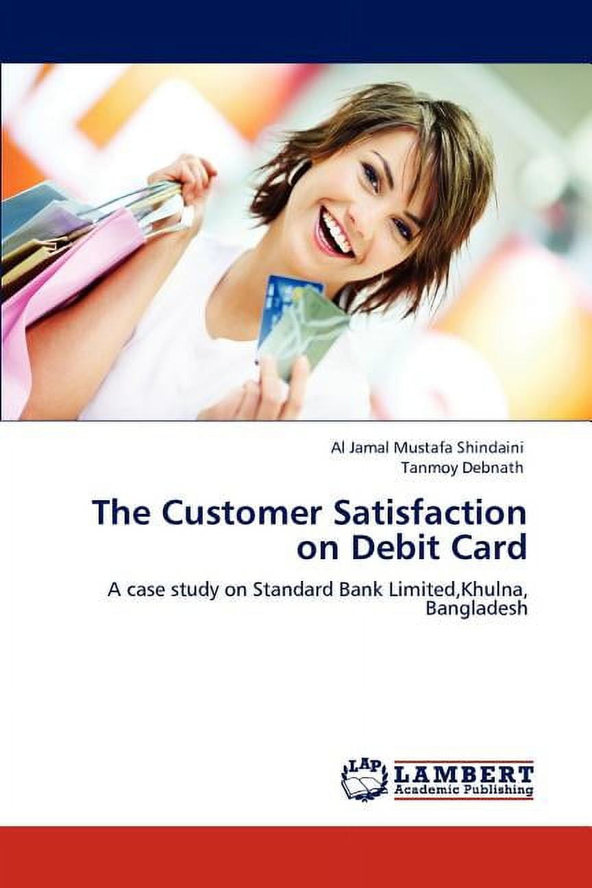 The Customer Satisfaction on Debit Card (Paperback) - Walmart.com