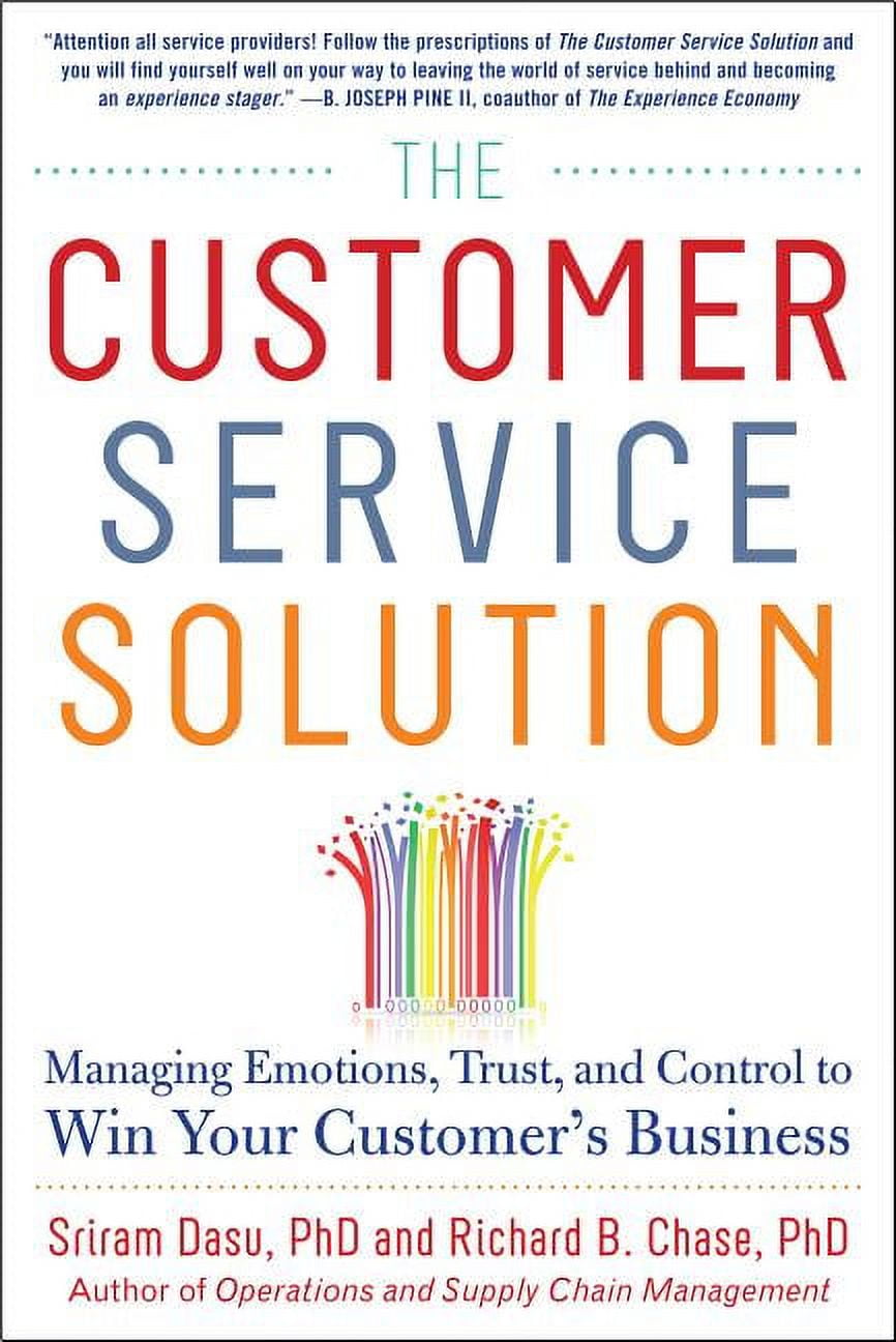 The Customer Service Solution: Managing Emotions, Trust, and Control to ...