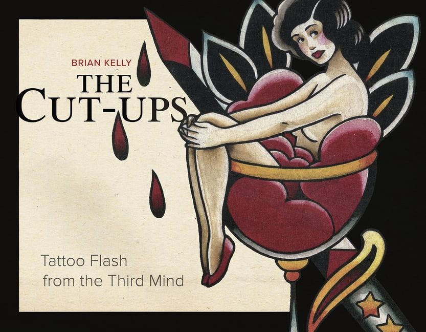 Cut-Ups The Cut-Ups: Tattoo Flash from the Third Mind, Book 1 ...