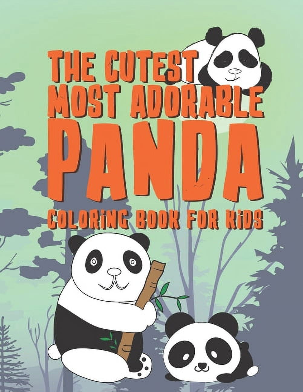 The Cutest Most Adorable Panda Coloring Book For Kids: 25 Fun Designs ...