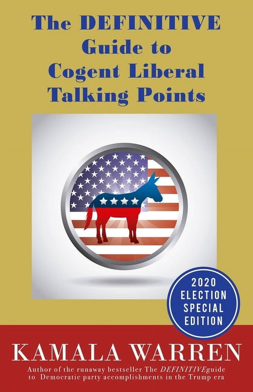 The DEFINITIVE Guide to Cogent Liberal Talking Points (Paperback ...