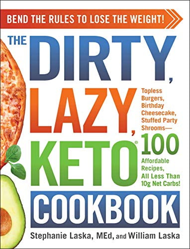 Pre-Owned The DIRTY, LAZY, KETO Cookbook : Bend the Rules to Lose the ...