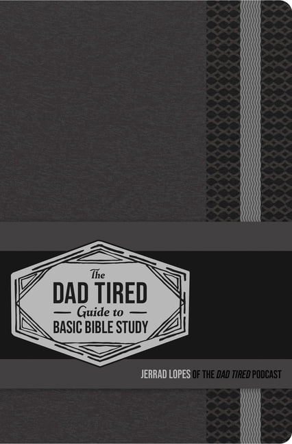 The Dad Tired Guide to Basic Bible Study, (Paperback) - Walmart.com